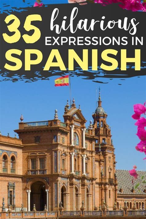 35 Hilarious Expressions In Spanish You Have To Know Spanish Slang