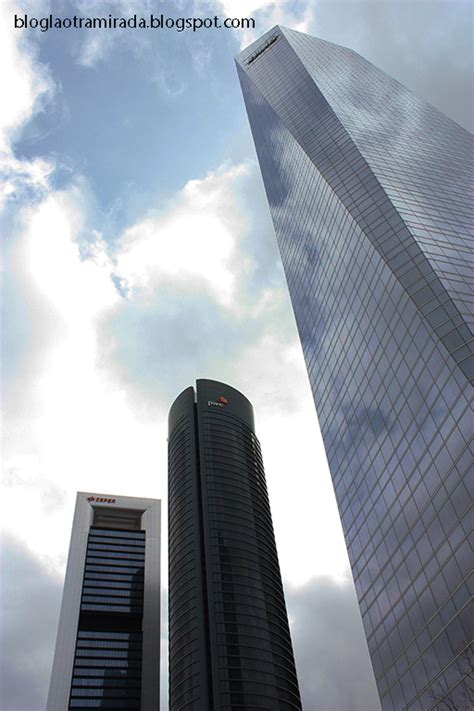 Otra Mirada Las Cuatro Torres De Madrid