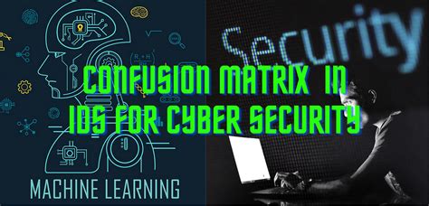 confusion matrix in cyber security by pratikkorgaonkar medium