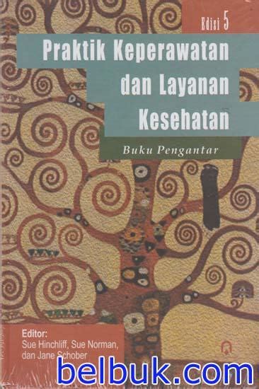 Praktik Keperawatan Dan Layanan Kesehatan Buku Pengantar Edisi 5