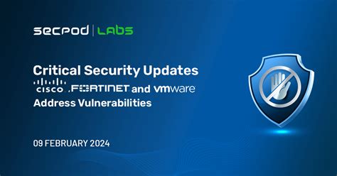 Critical Security Updates Cisco Fortinet And Vmware Address