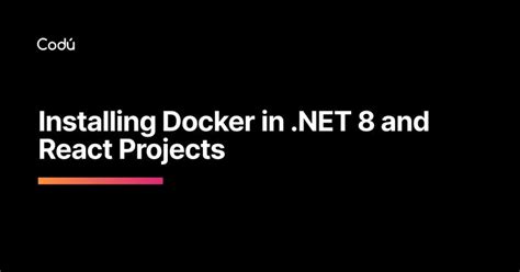 Adrián Bailador On Linkedin Installing Docker In Net 8 And React Projects