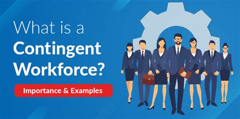 What Is A Contingent Workforce Importance And Examples