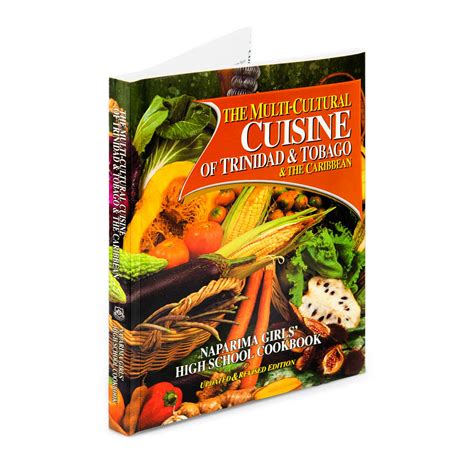Naparima The Multi‑cultural Cuisine Of Trinidad And Tobago And The Carib