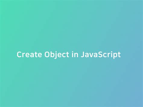 Create Object In Javascript