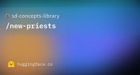 Sd Concepts Library New Priests Hugging Face