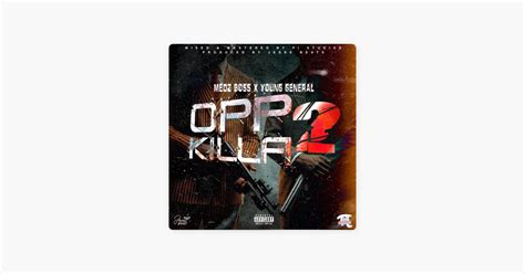 ‎opp Killa Part Two Feat Medz Boss And Young General Song By Pi