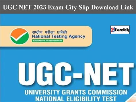 Ugc Net 2023 Exam City Slip Download Link