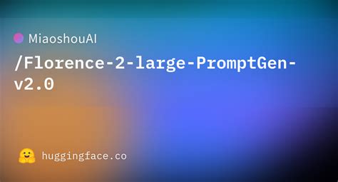README Md MiaoshouAI Florence 2 Large PromptGen V2 0 At Main