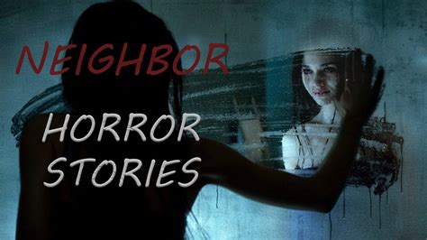 DISTURBING True Creepy Neighbor HORROR Stories YouTube