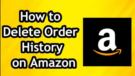 How To Delete Order History On Amazon Youtube