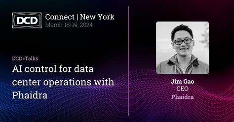 Dcdtalks Using Ai To Improve Data Center Operations With Jim Gao Phaidra Dcd
