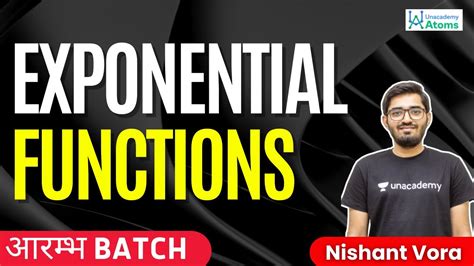 Exponential Functions For Class 11 Aarambh Batch Nishant Vora