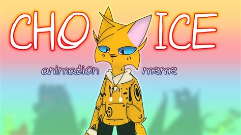 Choice ~~ Animation Meme Youtube