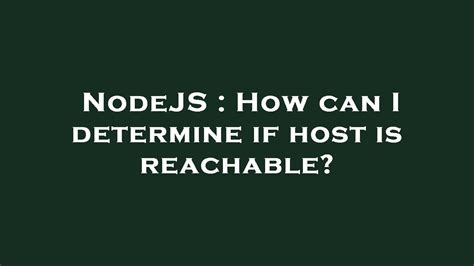 Nodejs How Can I Determine If Host Is Reachable Youtube