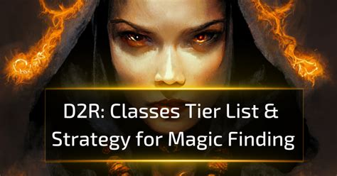 D2r 28 Classes Tier List And Strategy For Magic Finding