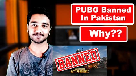 Pubg Banned In Pakistan Why Youtube