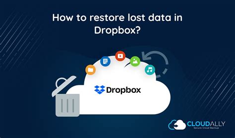 Restore Lost Data In Dropbox Learn More CloudAlly Com