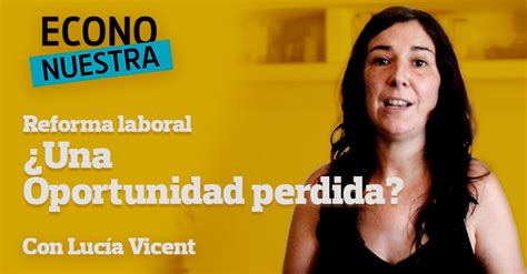 Videoblog econoNuestra 15 Análisis de la reforma laboral lamarea