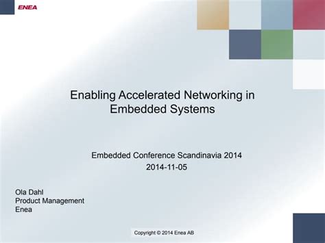Enabling Accelerated Networking Seminar By Enea At The Embedded