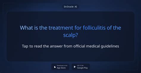 What Is The Treatment For Folliculitis Of The Scalp