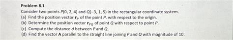 Solved Problem 81 Consider Two Points P024 And