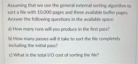 Solved Assuming That We Use The General External Sorting Chegg Com