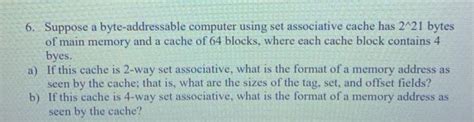Solved Suppose A Byte Addressable Computer Using Set Chegg