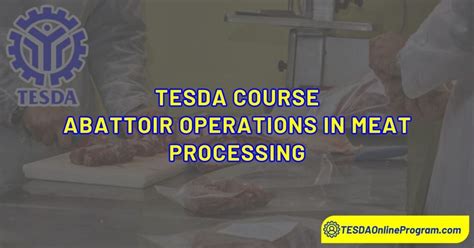 Tesda Abattoir Operations In Meat Processing Course Tesda Online Program
