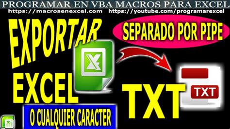 Como Exportar Excel A TXT Separado Con Pipes U Otro Caracter