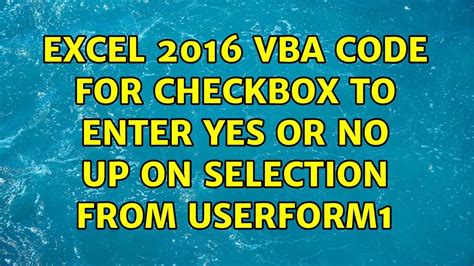 Excel 2016 Vba Code For Checkbox To Enter Yes Or No Up On Selection