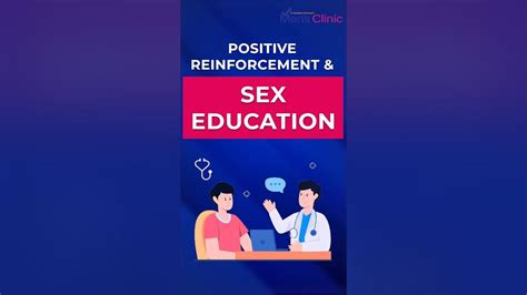 Positive Reinforcement In Sex Education Improve Intimacy And Confidence Mens Clinic Youtube