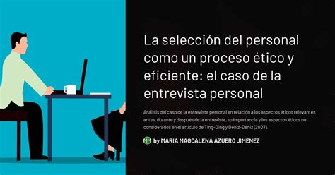 La Selección Del Personal Como Un Proceso ético Y Eficiente El Caso De