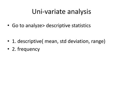Univariate And Bivariate Analysis In Spss Pptx
