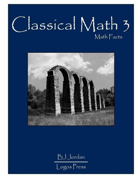 Classical Math Grade 3 Package Logos Press
