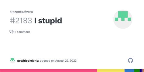 I Stupid · Issue 2183 · Citizenfxfivem · Github
