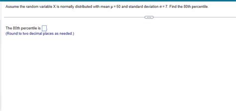 solved assume the random variable x is normally distributed