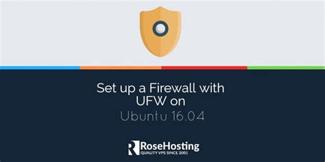 How To Set Up A Firewall With UFW On Ubuntu 16 04 RoseHosting