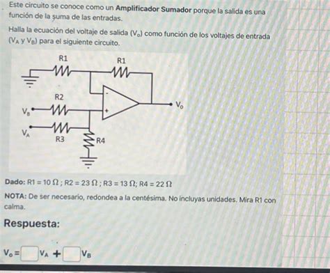 Solved Este Circuito Se Conoce Como Un Amplificador Sumador
