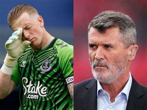 ‘hes Not A Top Goalkeeper Roy Keane Slams England No 1 Jordan