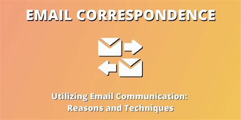 Email Correspondence Why How To Use It Examples
