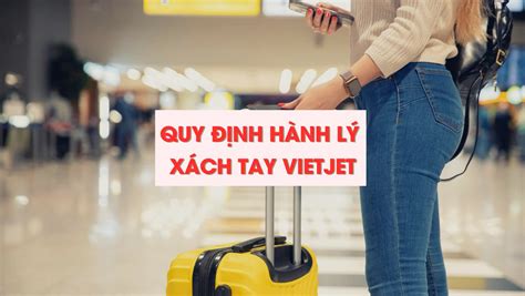 Quy Nh H Nh L X Ch Tay Vietjet C M Nang T A Z