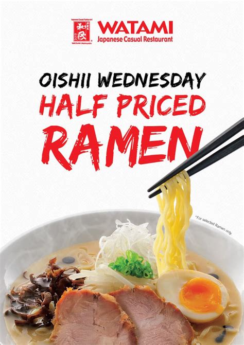 Half Priced Watami Ramen With Oishii Wednesday Promo Malaysian Flavours
