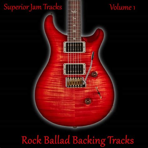 Rock Ballad Guitar Backing Tracks Jam Tracks Vol 1 Superior Jam