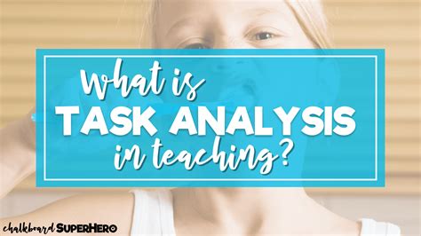 What Is Task Analysis In Teaching Chalkboard Superhero