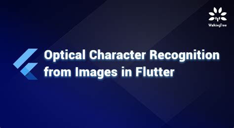 Optical Character Recognition From Images In Flutter Walkingtree