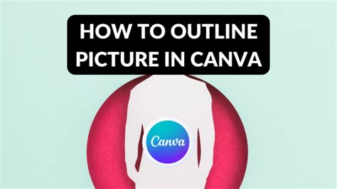 How To Outline Picture In Canva Template Fonts