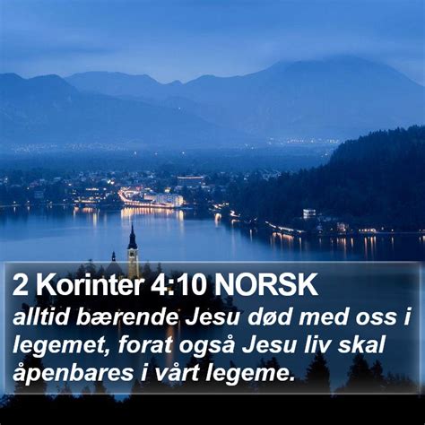 2 Korinter 4 10 NORSK alltid bærende Jesu død med oss i legemet