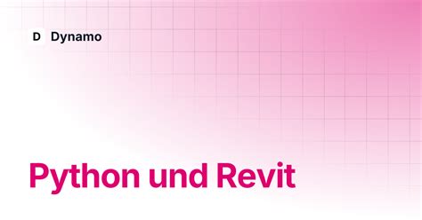 Python Und Revit Dynamo