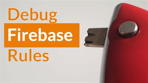 How To Debug Firebase Firestore Rules Youtube